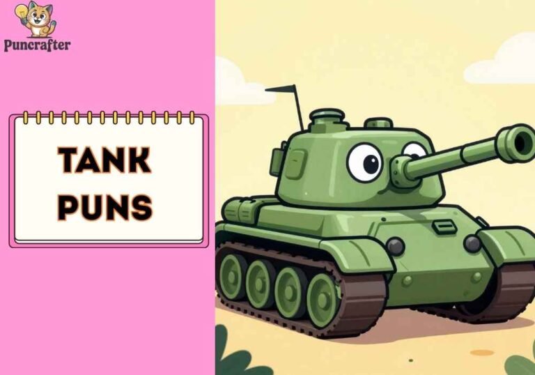 209+ Hilarious Tank Puns That ll Roll Over Your 2026 - puncrafter.com
